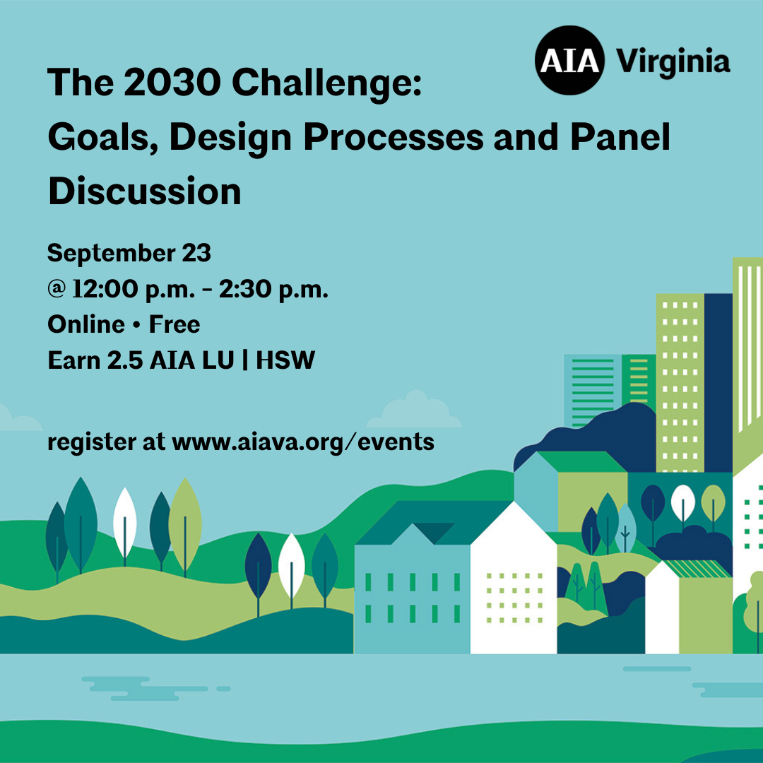 The 2030 Challenge: Goals, Design Processes, and Panel Discussion - VIA ...